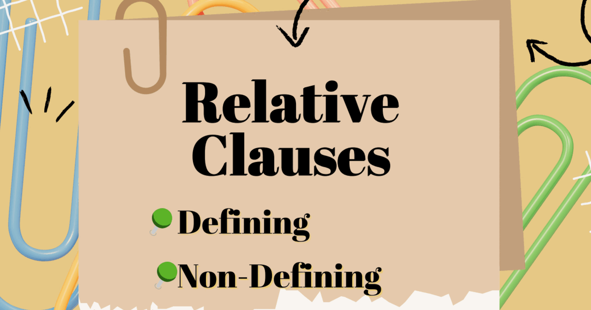 " Defining and Non-defining Relative Clauses " | Інші методичні матеріали. Англійська мова