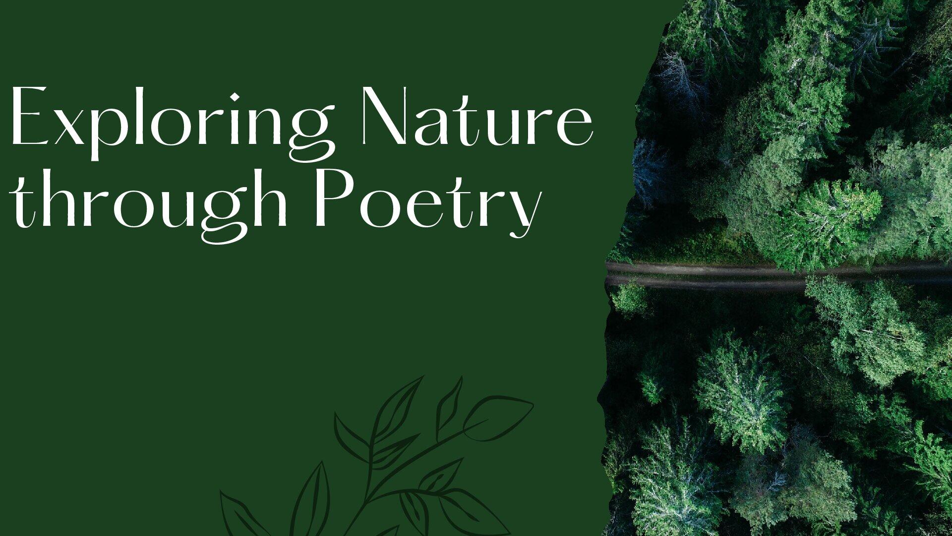 Презентація "Explore Nature through Poetry and Connect with Nature ...