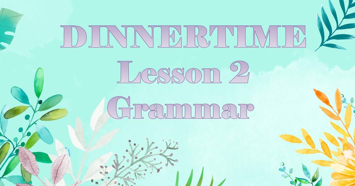 Презентація до підручника Family and Friends 1 "Dinnertime. Lesson 2 ...
