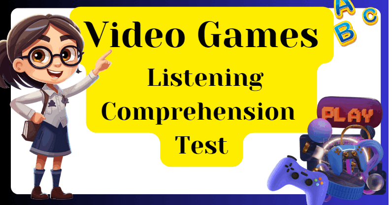 Video Games. Listening Comprehension Test | Тест на 16 запитань ...