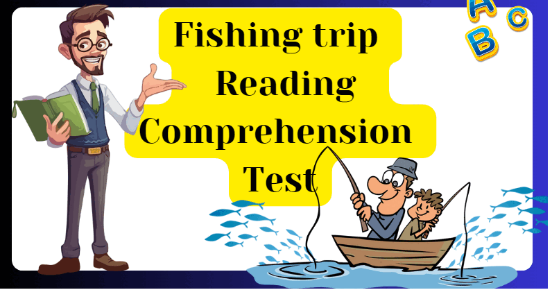Fishing trip. Reading Comprehension Test | Тест на 15 запитань ...