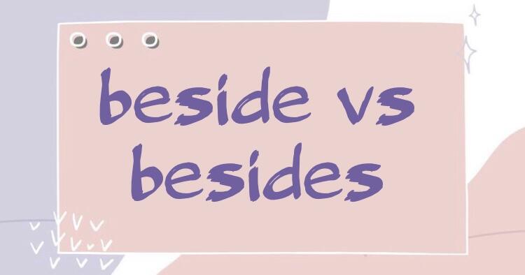 BESIDE vs BESIDES | Тест на 12 запитань. Англійська мова