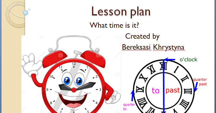 Lesson plan "What time is it? Clock" | Презентація. Англійська мова
