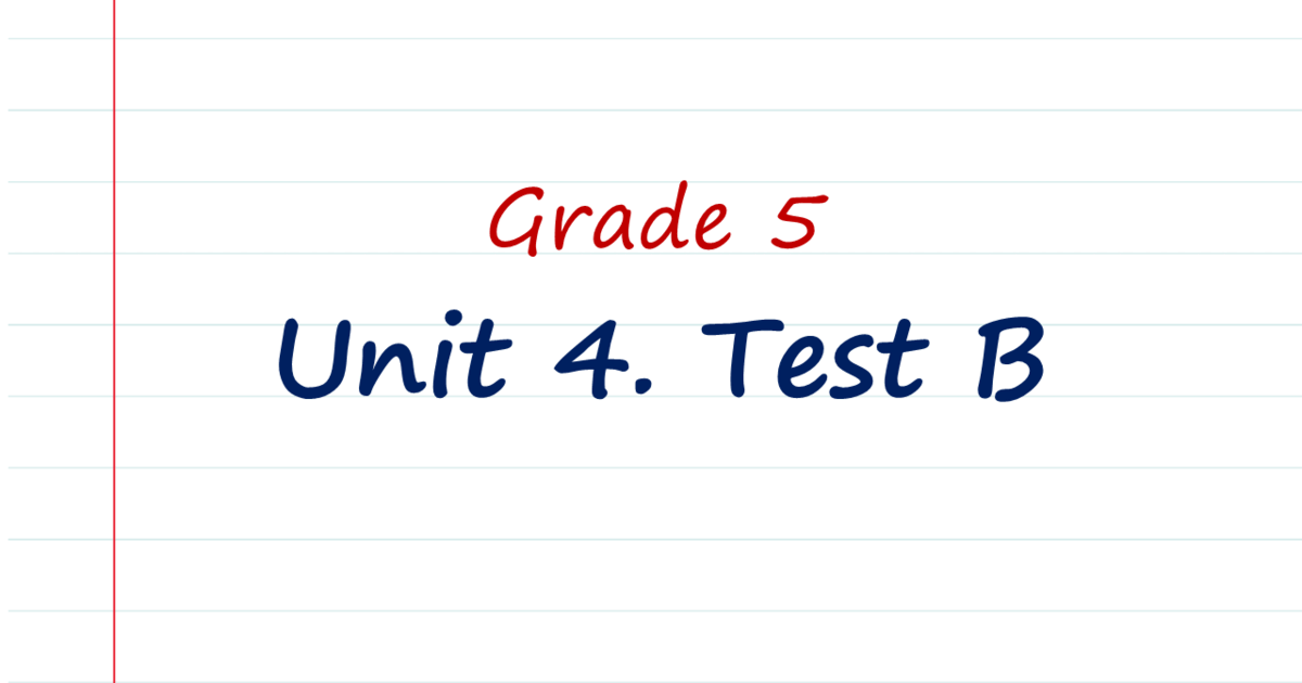 Prepare 5. Unit 4. Test B | Тест на 20 запитань. Англійська мова
