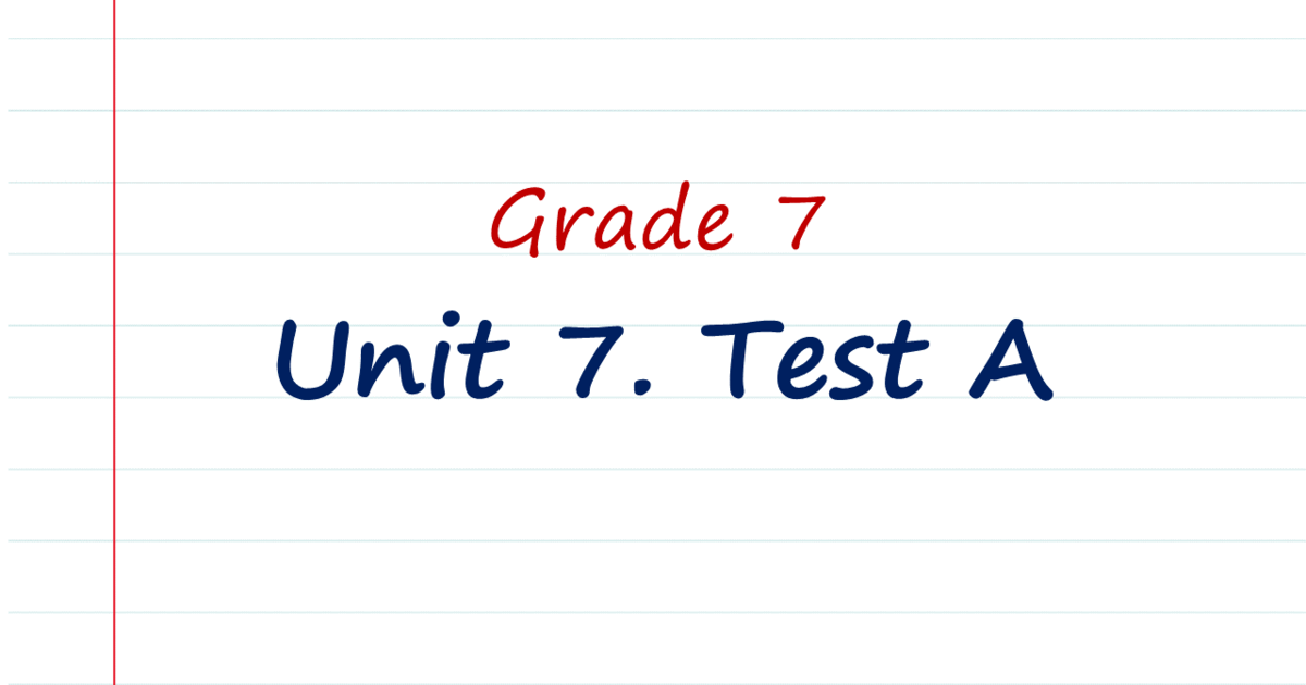 Prepare 7. Unit 7. Test A | Тест на 19 запитань. Англійська мова