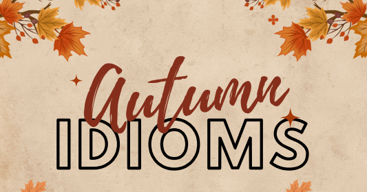 Autumn idioms. Осінні ідіоми. | Інші матеріали. Різне