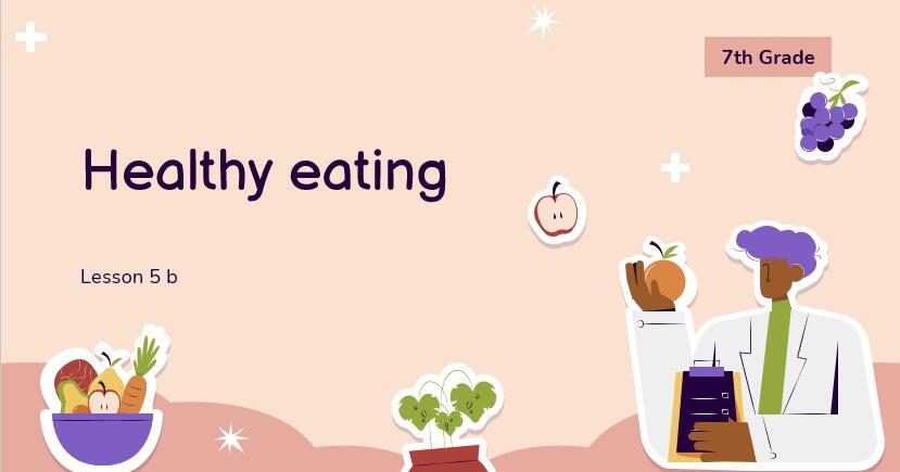 Презентація до підручника Full Blast 7 Module 5 b Healthy eating | Презентація. Англійська мова