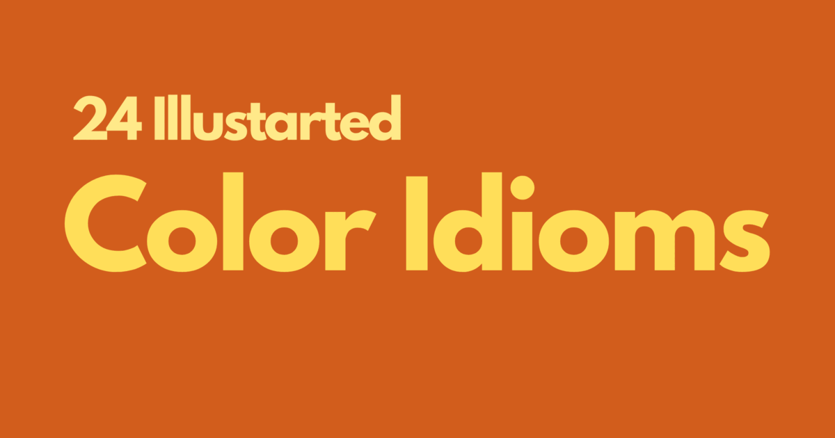 Colour Idioms Illustrated | Інші методичні матеріали. Англійська мова